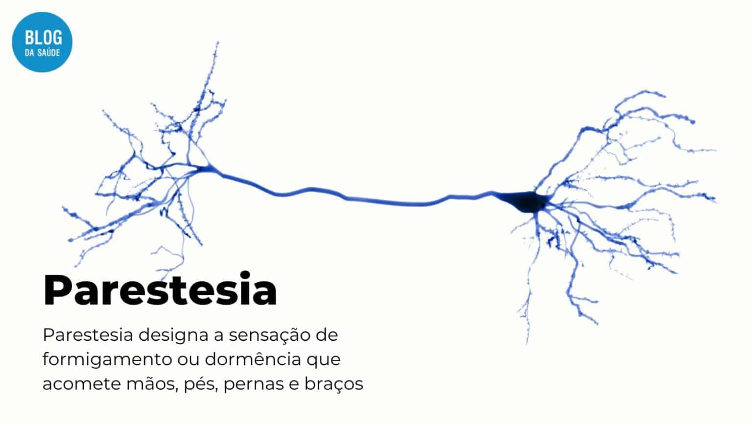 Parestesia - Sensação Anormal Na Pele Ou Nervo - O Que é? - Blog Da Saúde